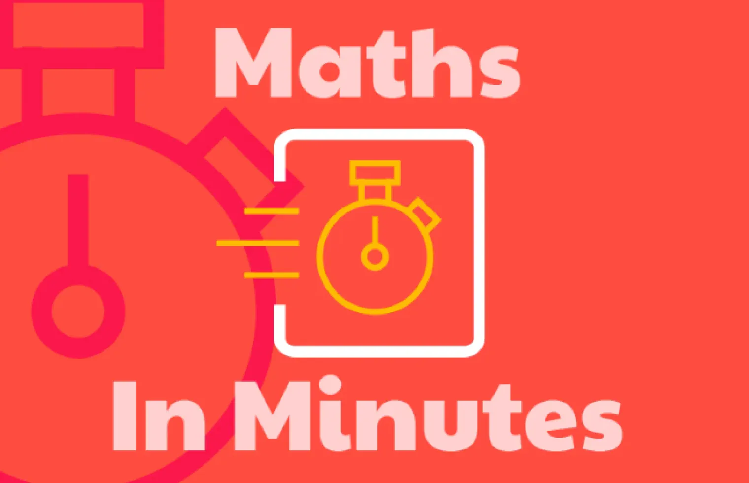 Maths in Minutes