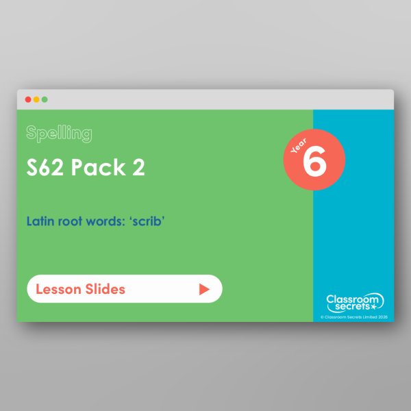 Year 6 Summer 1 Week 5 Spelling S62 Pack 2 Latin Root Words Scrib ...