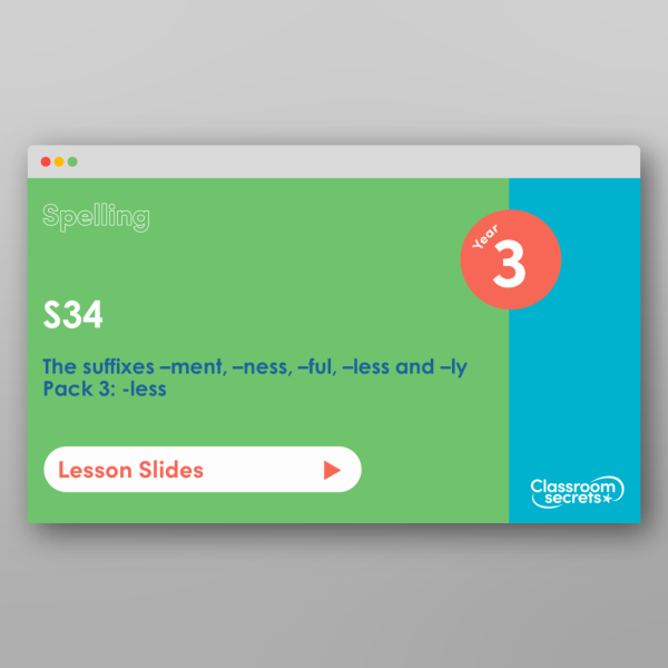 Year 3 Suffix Less Resource Pack Resource | Classroom Secrets