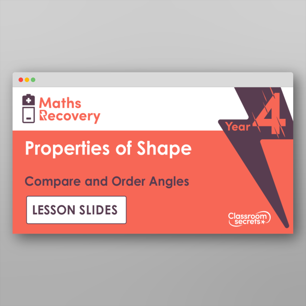 Year 4 Compare And Order Angles Lesson Slides Resource | Classroom Secrets