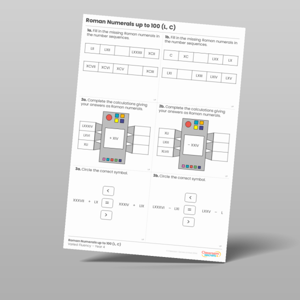 Year 4 Roman Numerals Up To 100 L C Varied Fluency Resource | Classroom ...