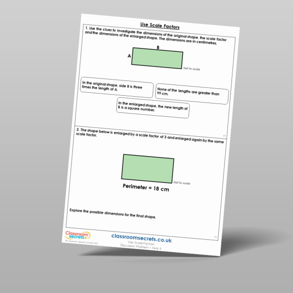 Year 6 Use Scale Factors Discussion Problem Resource | Classroom Secrets