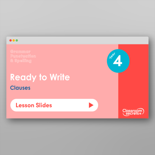 Year 4 Clauses Lesson Slides Resource | Classroom Secrets